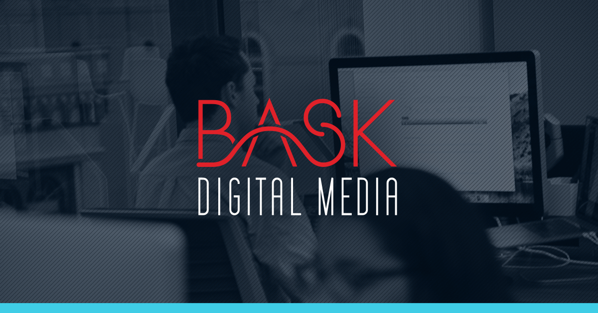BASK Digital Media Insights | Stay Informed on the Latest Digital Trends
